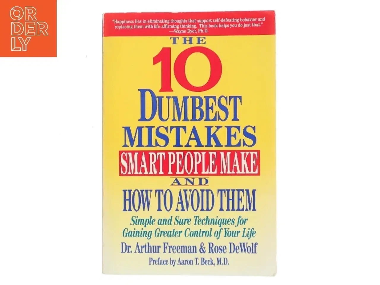 10 Dumbest Mistakes Smart People Make and How To Avoid Them af Arthur ...